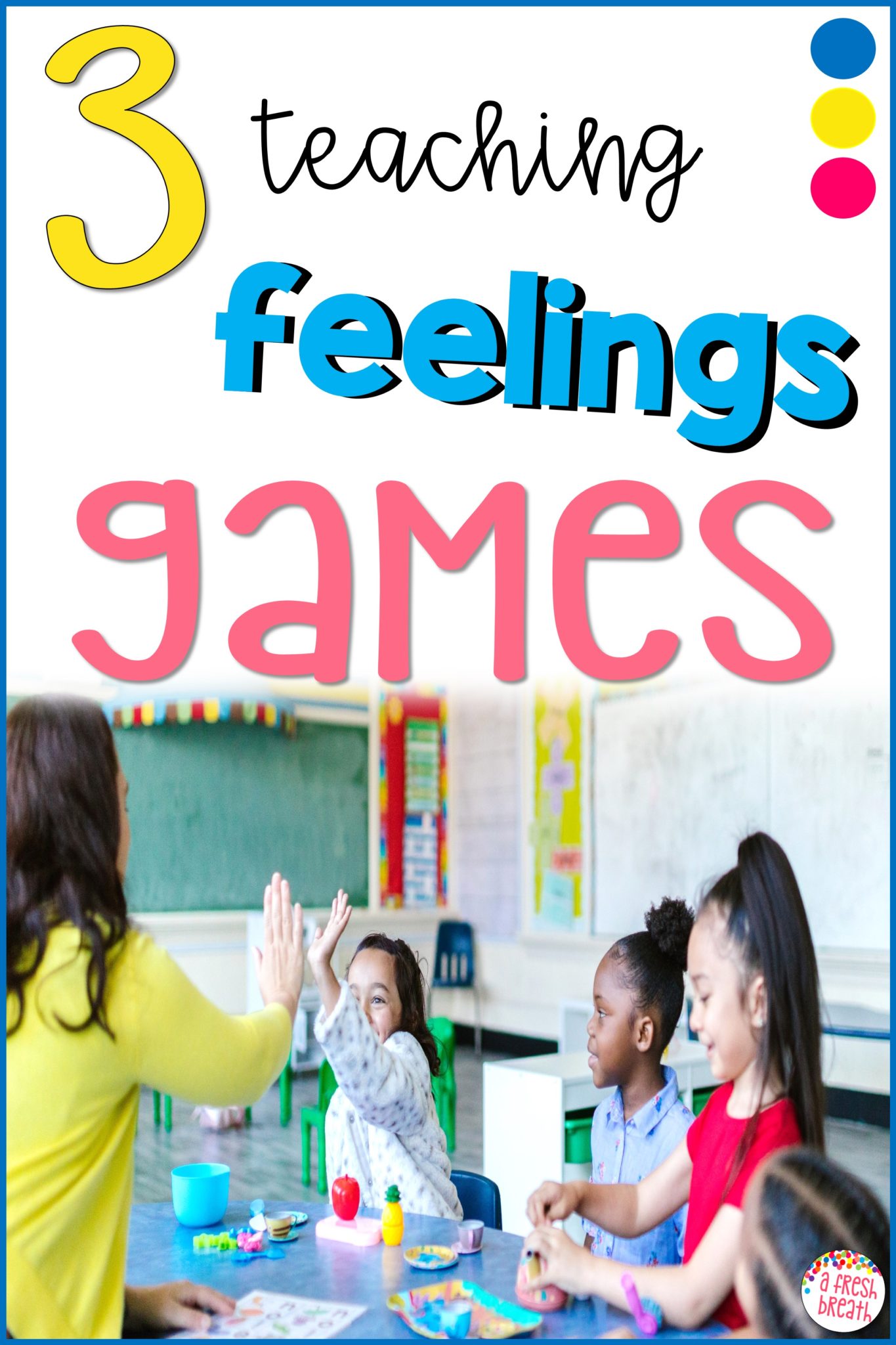 3 Engaging Teaching Feelings Games - A Fresh Breath on Teaching