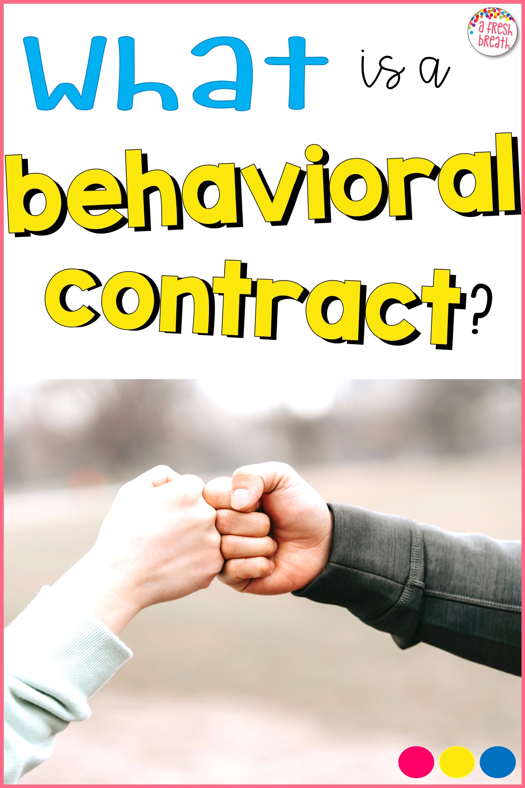 What is a Behavioral Contract? - A Fresh Breath on Teaching