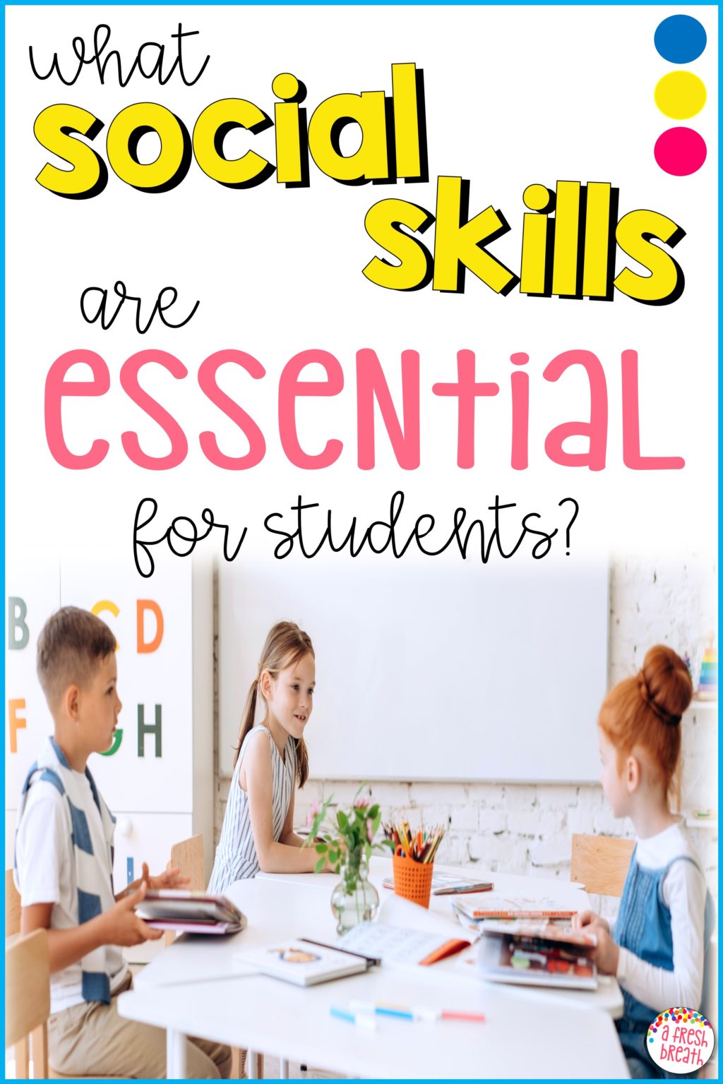What Social Skills are Essential for Students? - A Fresh Breath on Teaching