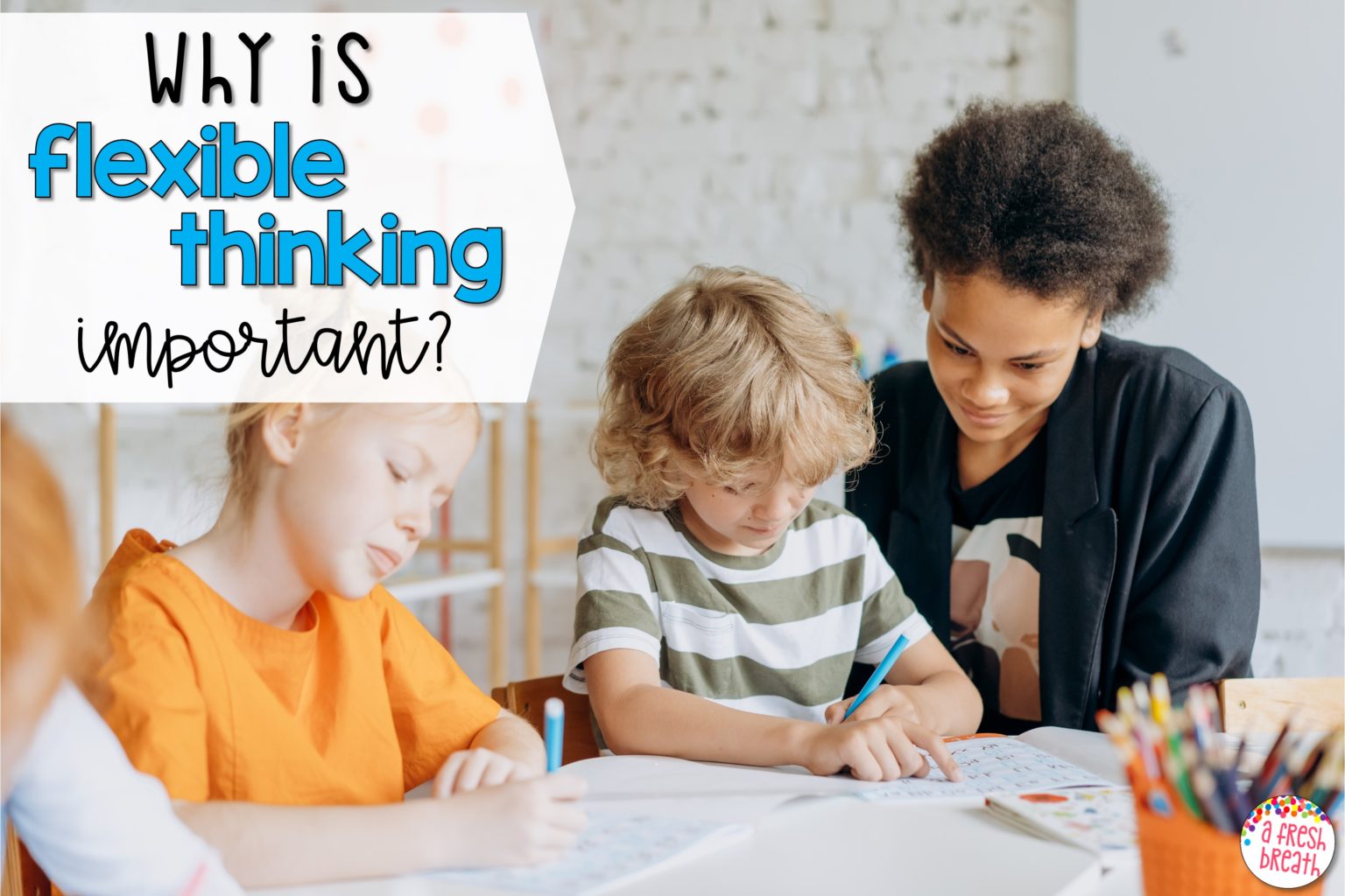 Need an Example of Flexible Thinking for Kids? - A Fresh Breath on Teaching