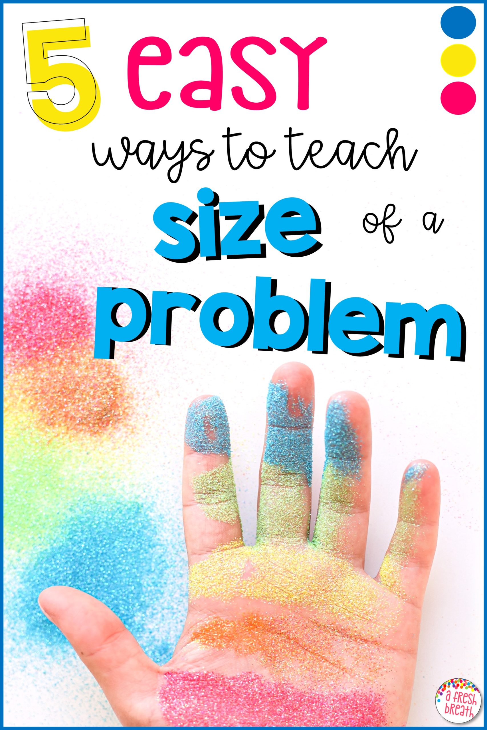 5 Easy Ways to Teach Size of a Problem - A Fresh Breath on Teaching